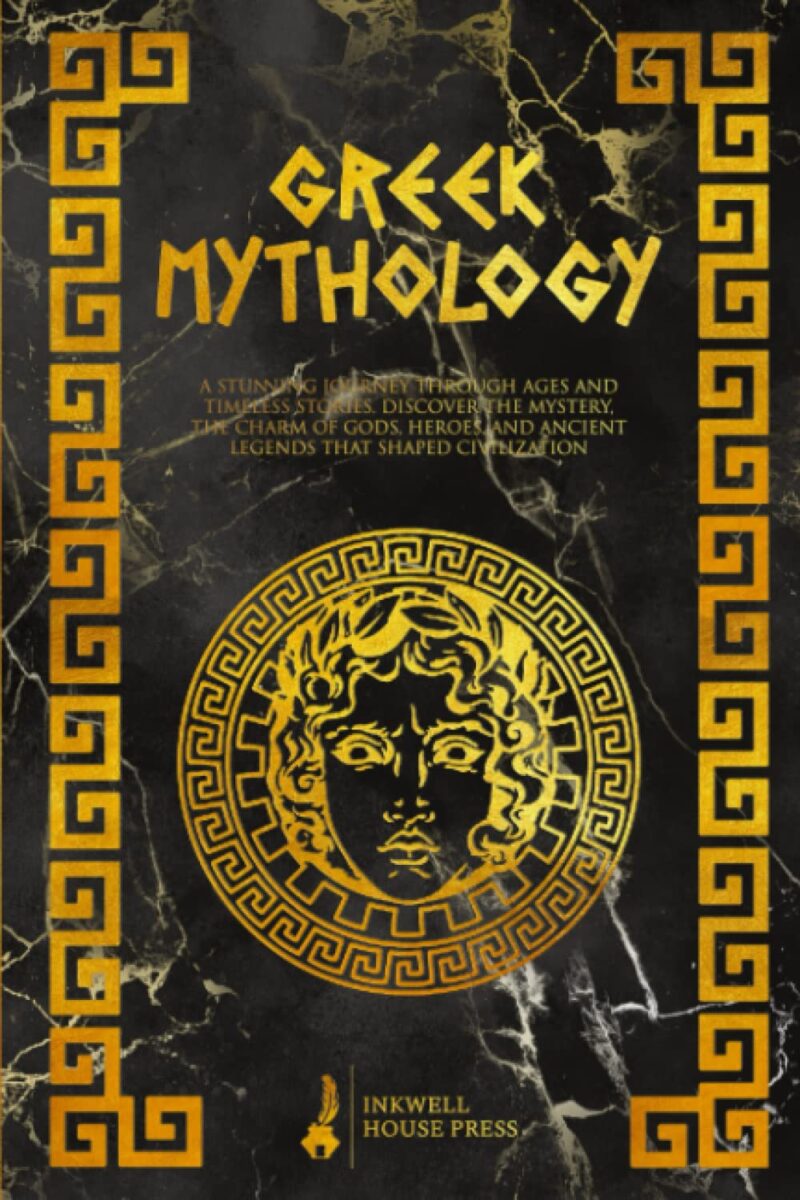 Greek Mythology: A Stunning Journey Through Ages and Timeless Stories ... Greek Mythology: A Stunning Journey Through Ages and Timeless Stories ...